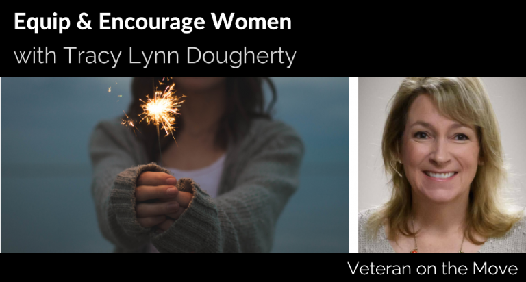 Equip and Encourage Women Mil Spouse Tracy Doughtery - Veteran on the Move